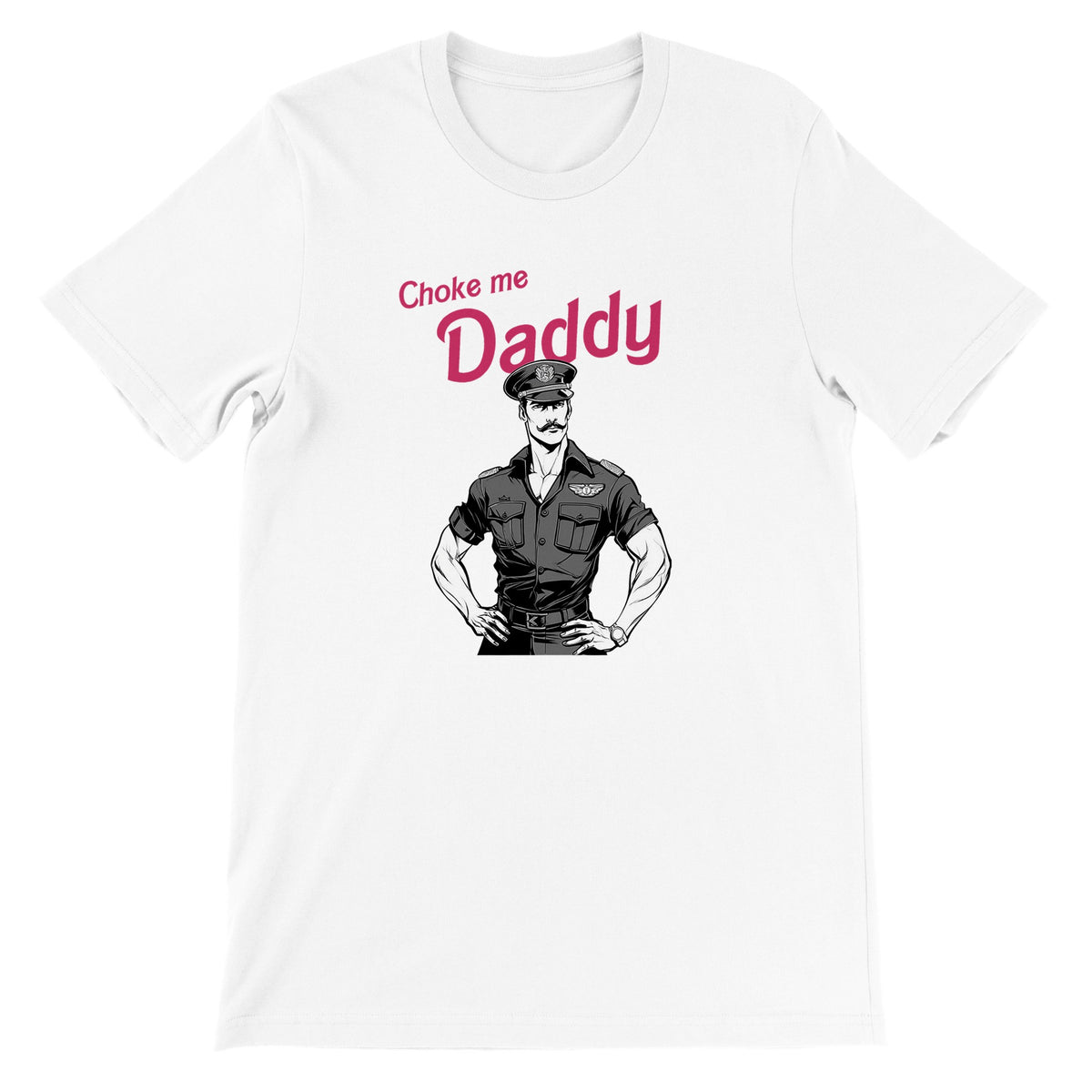 Pop Culture Choke Me Daddy Premium Unisex Crewneck T Shirt